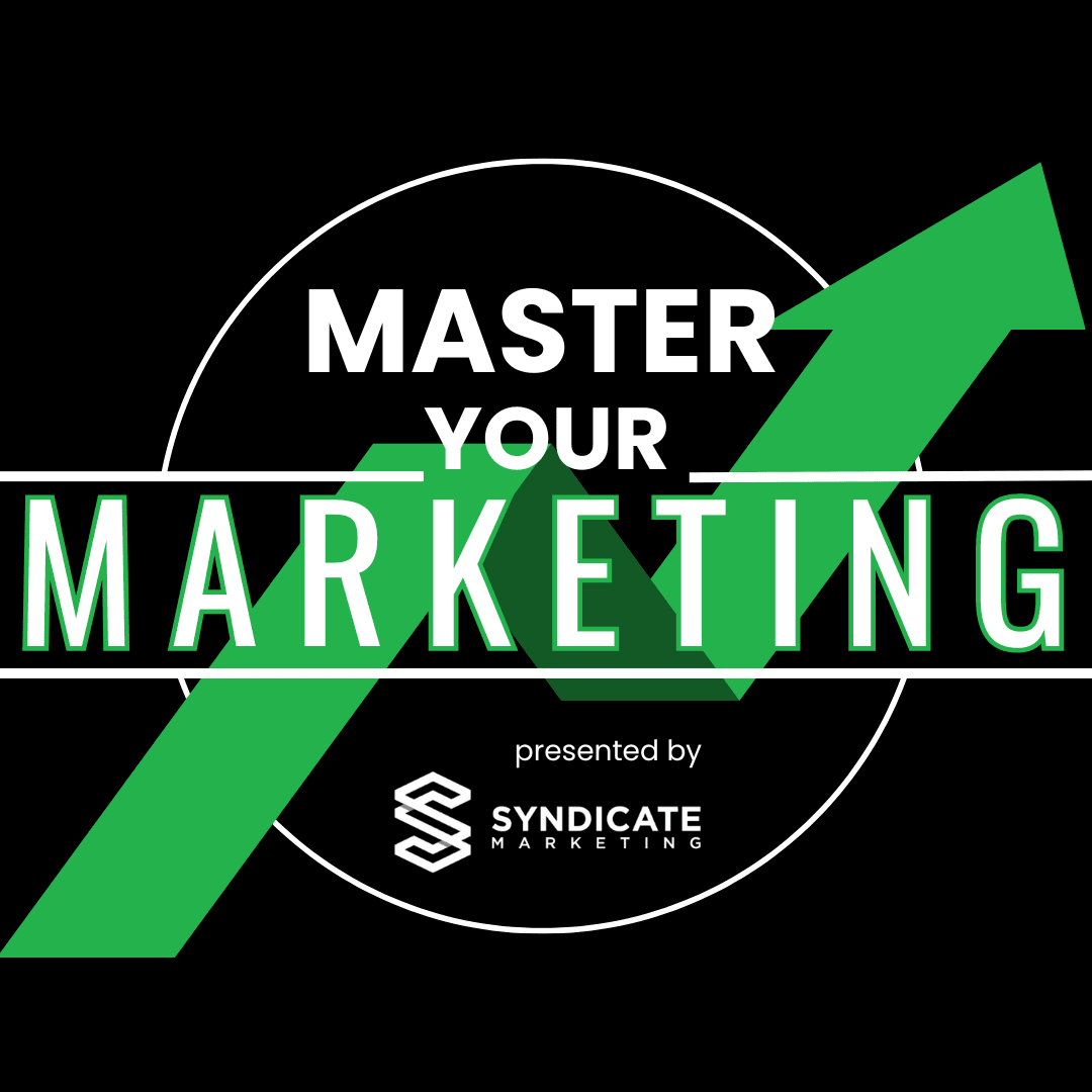 Master Your Marketing LIVE Event - Presented By Syndicate Marketing